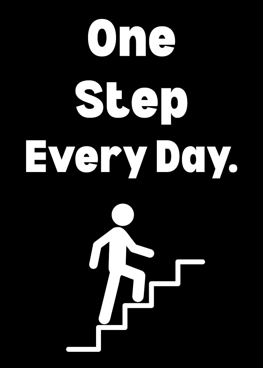 'One Step Every Day Motivation' Poster, picture, metal print, paint by ...