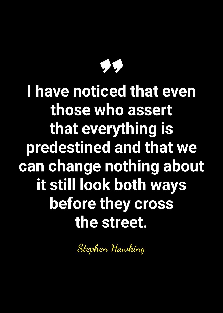 'Stephen Hawking Quote on Predestination' Poster, picture, metal print ...