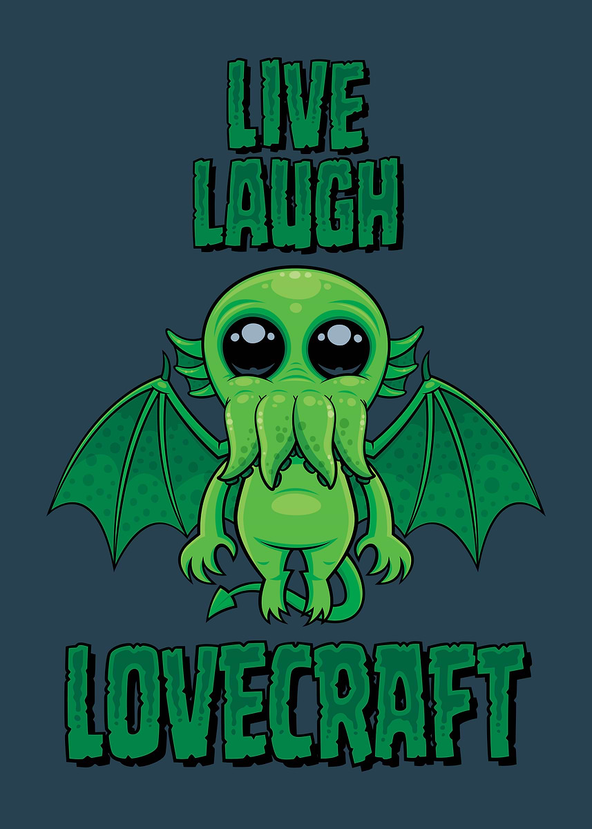 'Cute Cthulhu: Live Laugh Lovecraft' Poster, picture, metal print ...