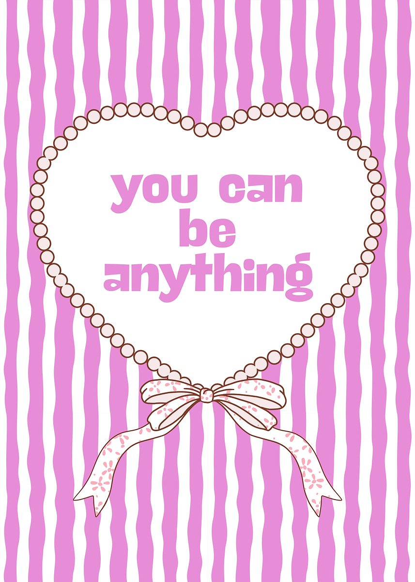 'You Can Be Anything Pink' Poster, picture, metal print, paint by Bondi ...