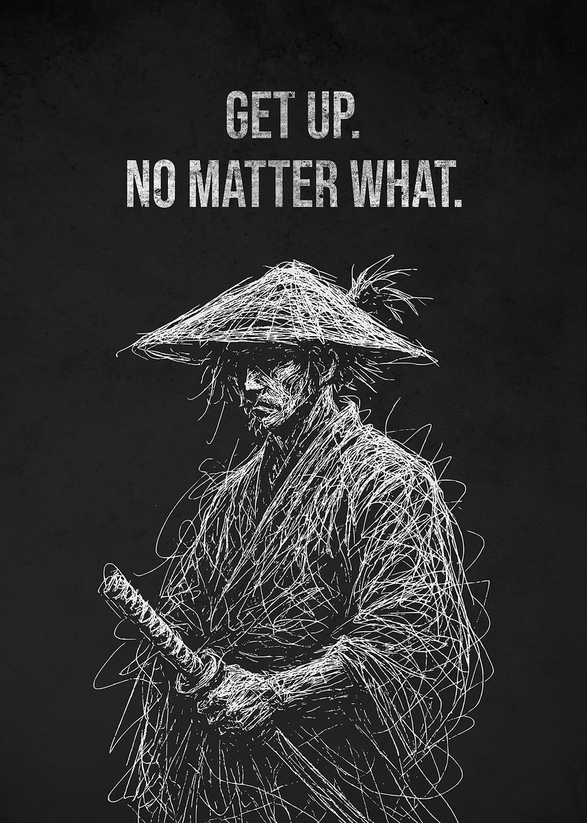 'Samurai Warrior: Get Up, No Matter What' Poster, picture, metal print ...
