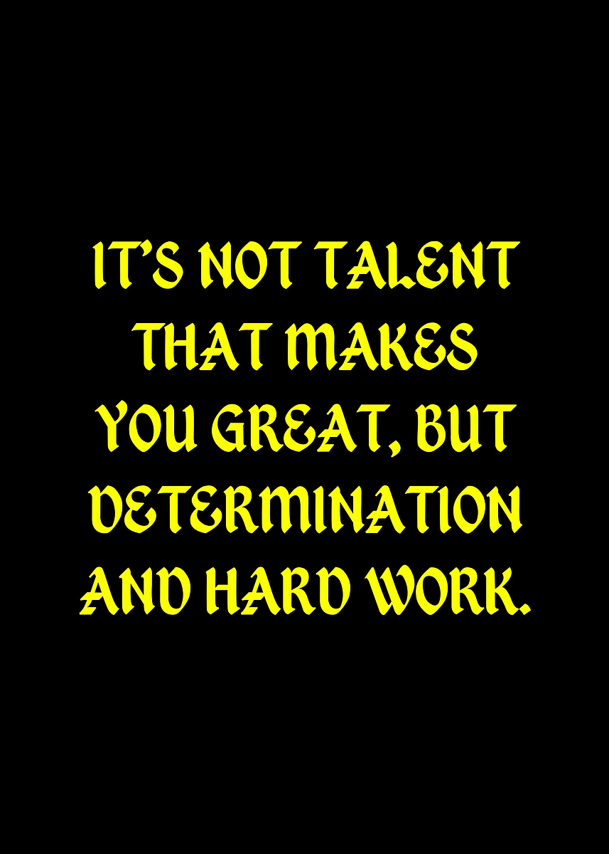'Determination and Hard Work Quote' Poster, picture, metal print, paint ...