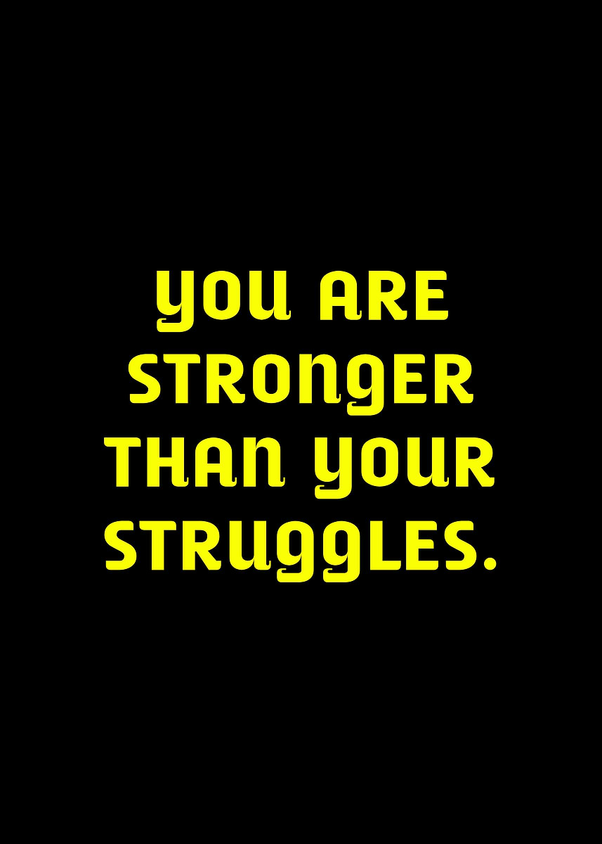 'Motivational Quote: Stronger Than Struggles' Poster, picture, metal ...
