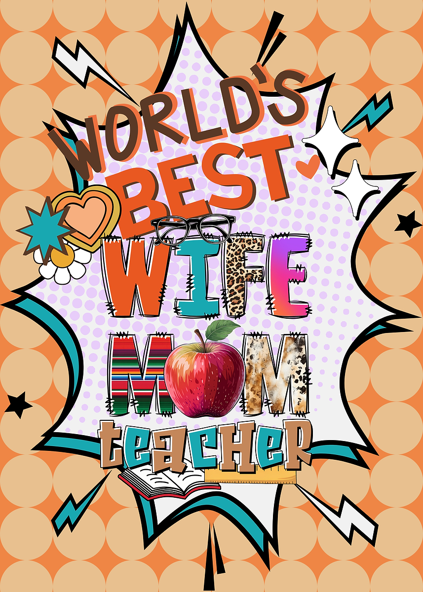 'World's Best Wife Mom Teacher Design' Poster, picture, metal print ...