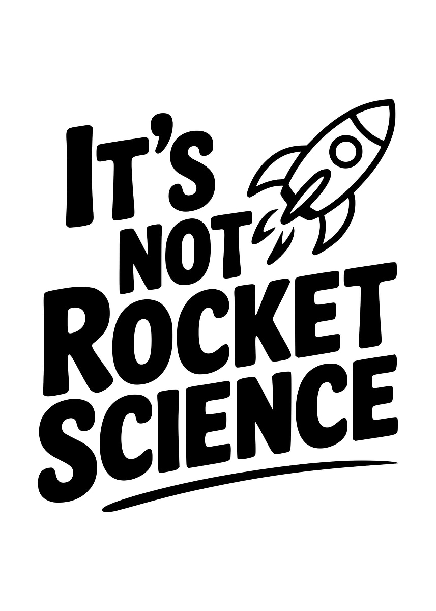 'It's Not Rocket Science' Poster, picture, metal print, paint by Frank ...