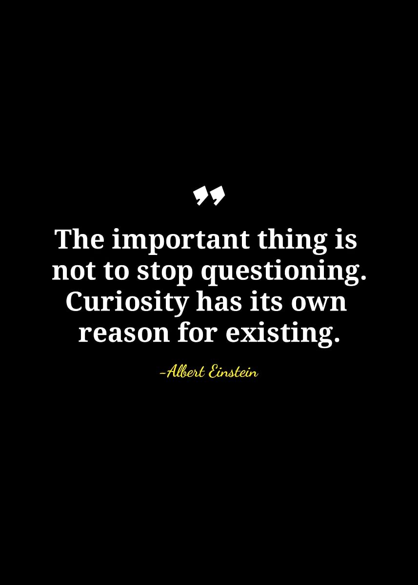 'Einstein Quote: Curiosity and Questioning' Poster, picture, metal ...