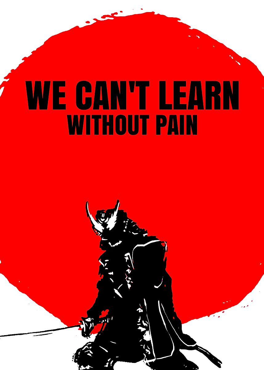 'Samurai Wisdom: Learning Through Pain' Poster, picture, metal print ...