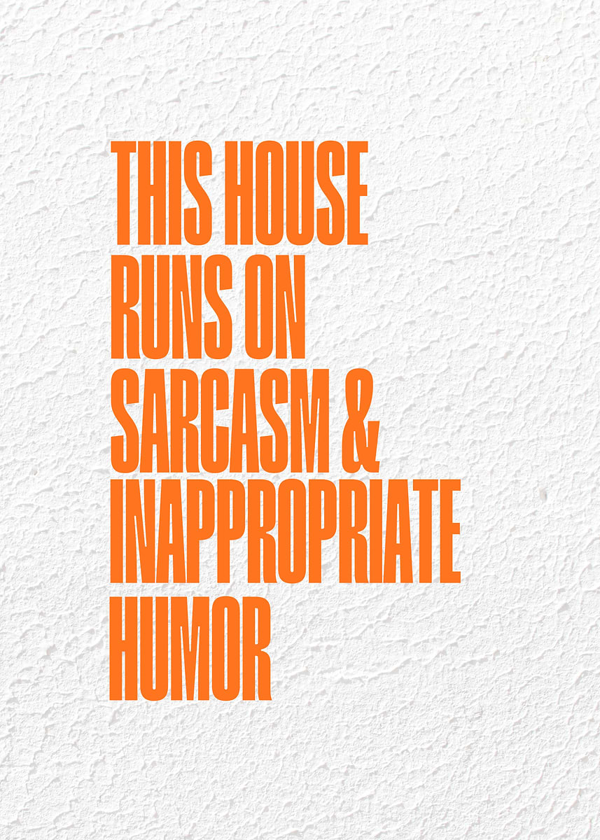 'SARCASM AND INAPPROPRIATE HUMOR' Poster, picture, metal print, paint ...