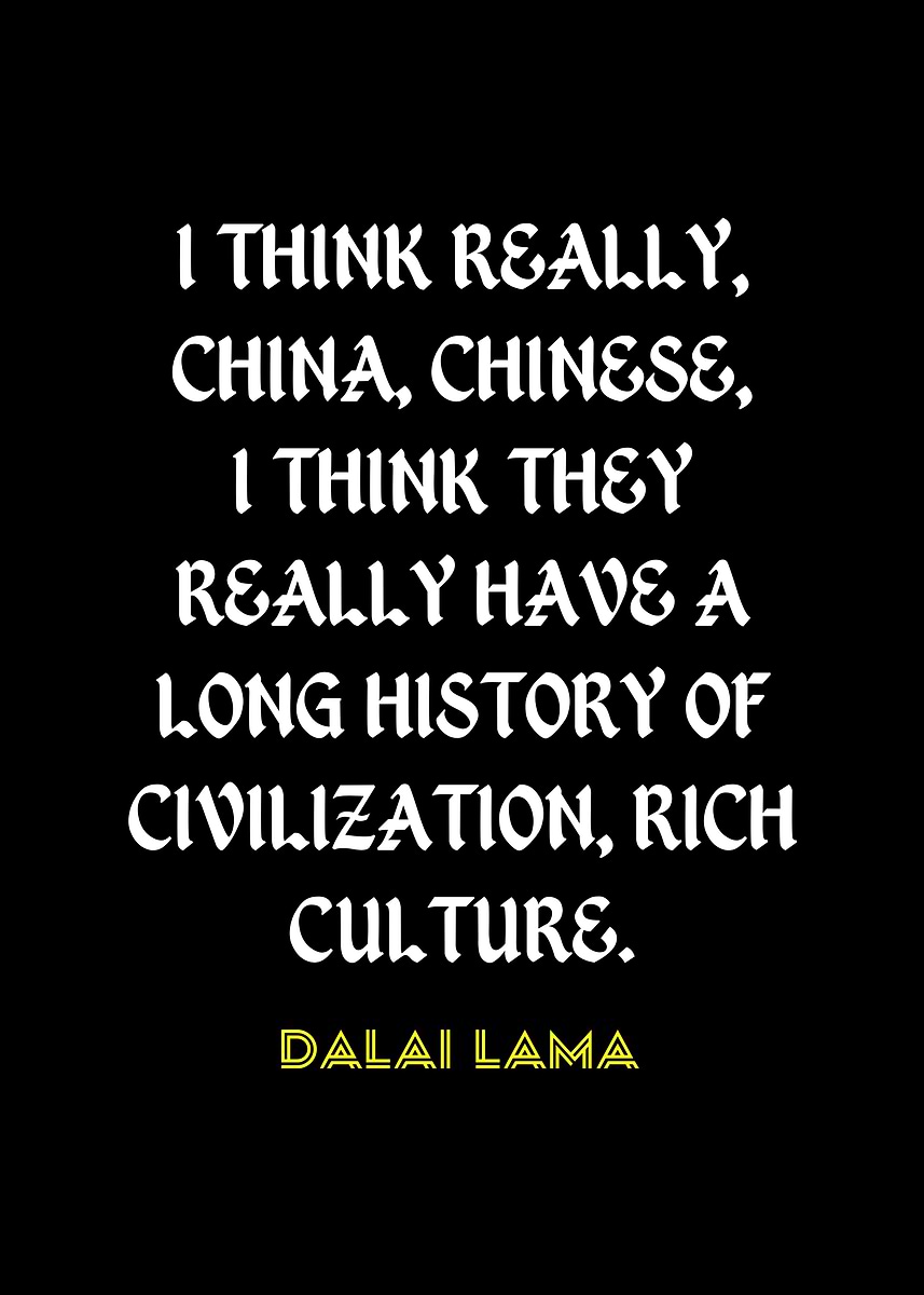 'Dalai Lama Quote on China' Poster, picture, metal print, paint by Aell ...
