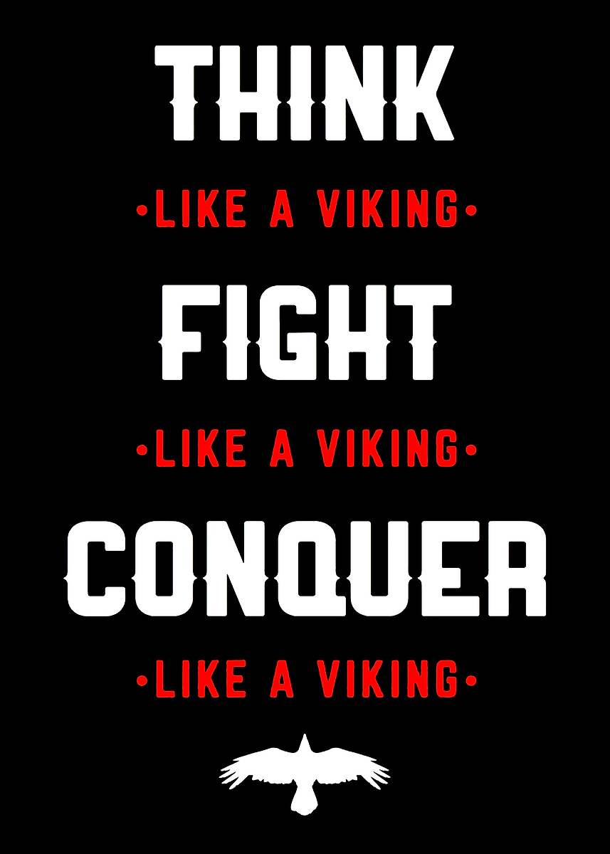 'Think, Fight, Conquer Like a Viking' Poster, picture, metal print ...