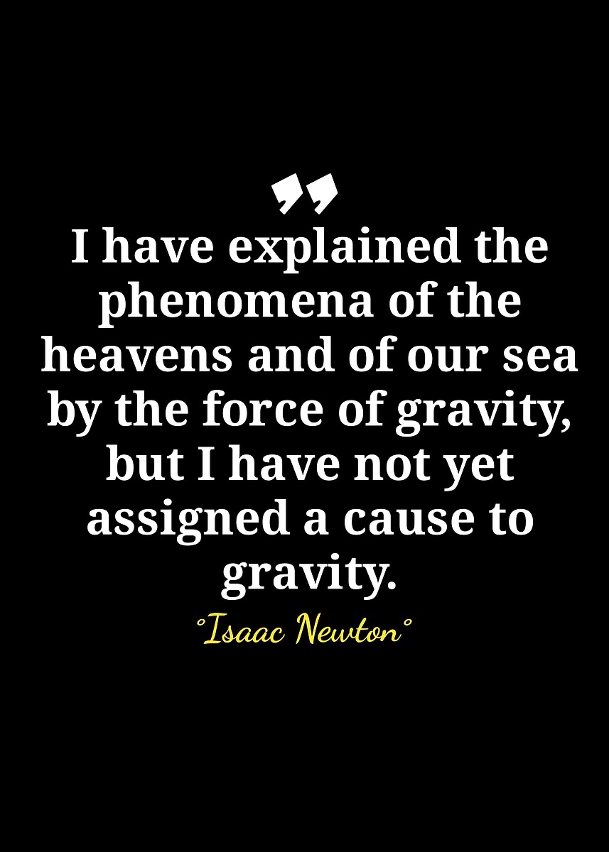 'Isaac Newton Quote on Gravity' Poster, picture, metal print, paint by ...