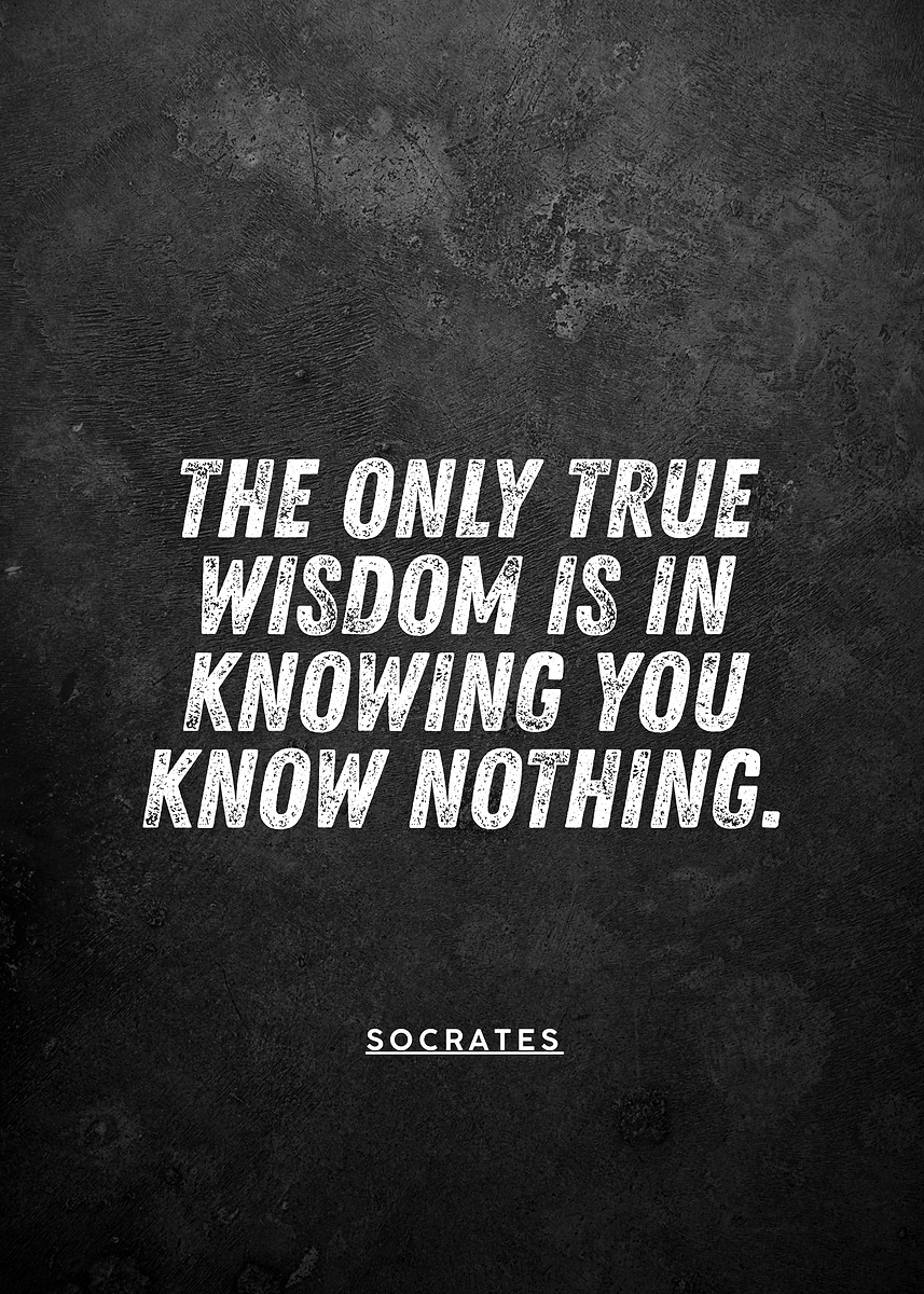 'Socrates Quote: True Wisdom' Poster, picture, metal print, paint by Y9 ...