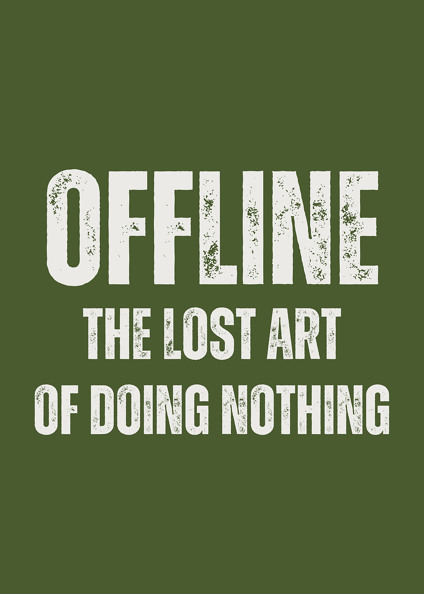 'Offline: The Lost Art Motivational Message' Poster, picture, metal ...