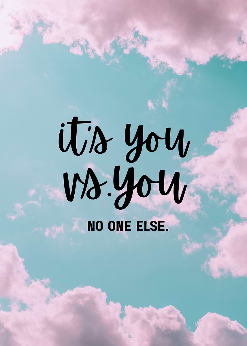 'It's You vs. You Motivational Message' Poster, picture, metal print ...