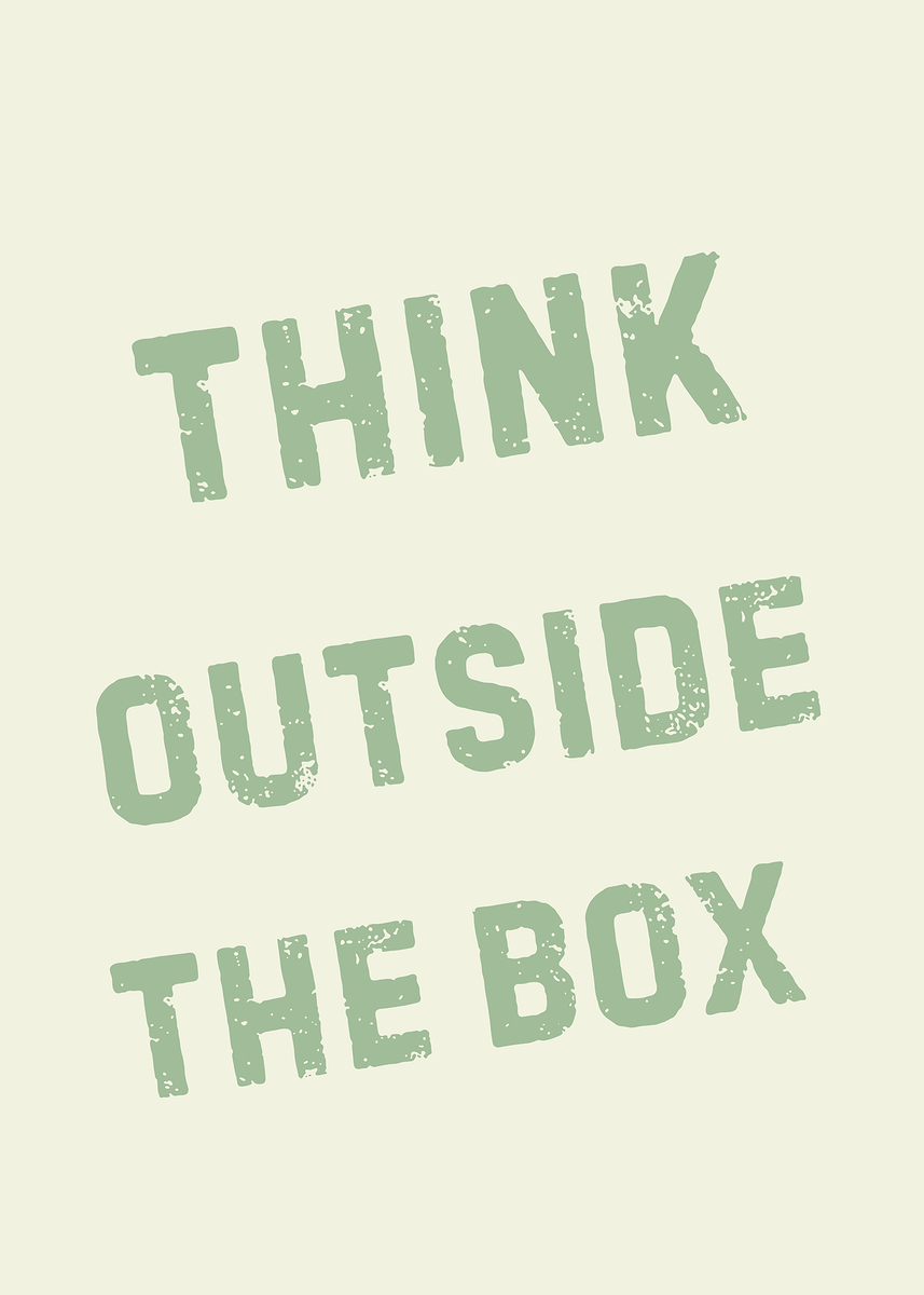'Think Outside the Box Motivational Message' Poster, picture, metal ...