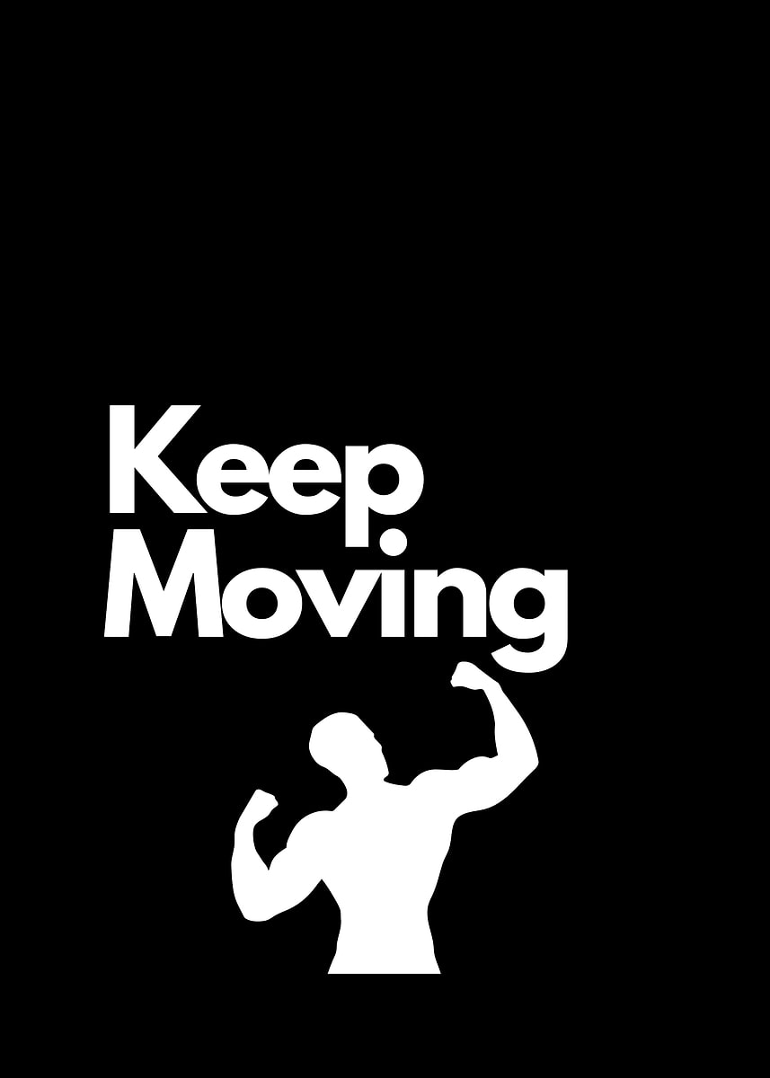 'Keep Moving - Motivational Fitness Art' Poster, picture, metal print ...