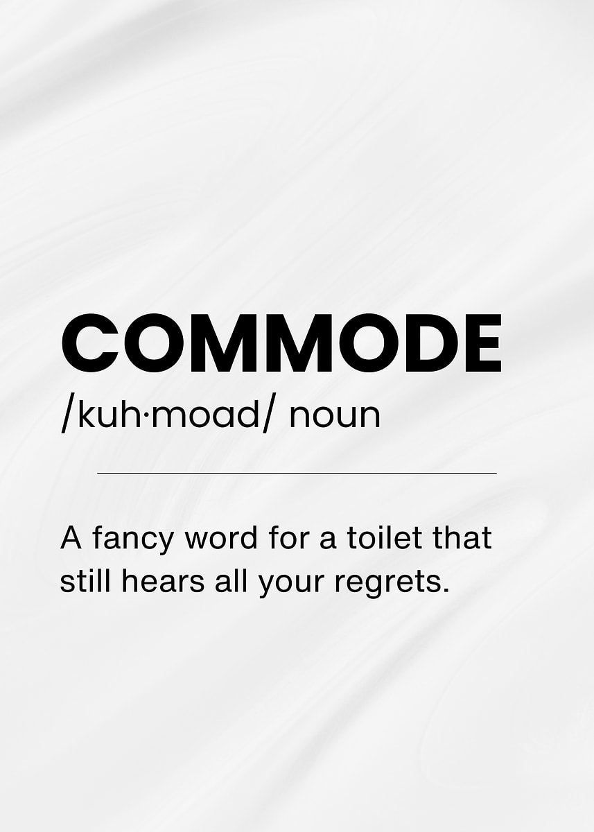 'Commode Definition Funny Text Art' Poster, picture, metal print, paint ...