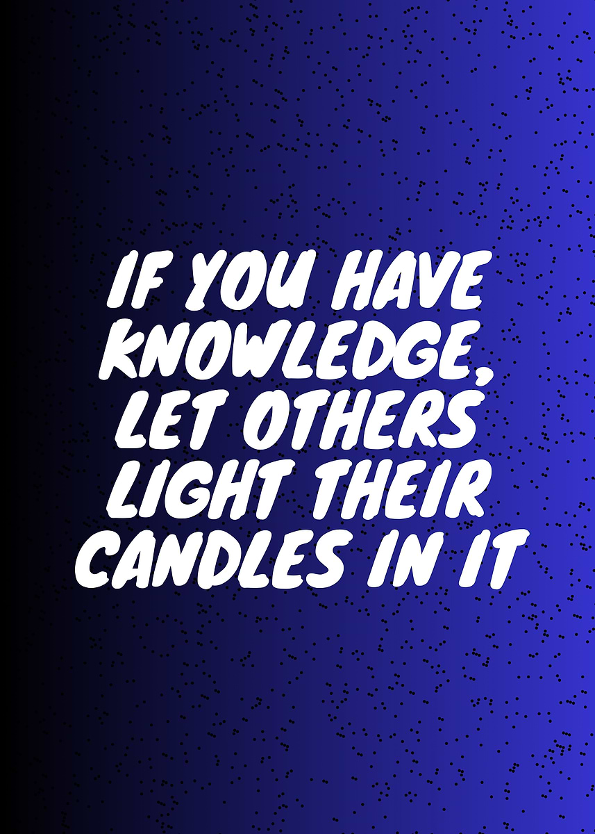 'Knowledge Sharing Inspirational Quote Poster' Poster, picture, metal ...