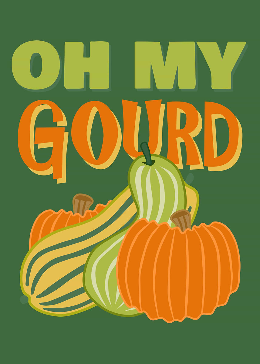 'Oh My Gourd Pumpkin Pun Graphic' Poster, picture, metal print, paint ...