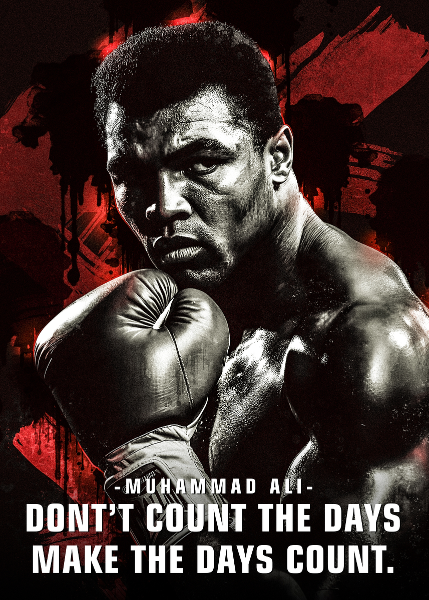 'Muhammad Ali: Make the Days Count' Poster, picture, metal print, paint ...