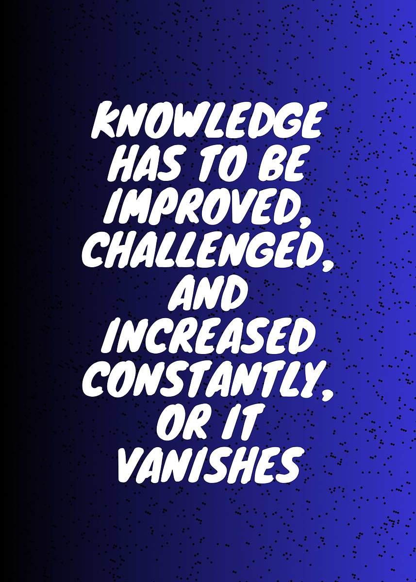 'Knowledge Improvement Quote' Poster, picture, metal print, paint by ...