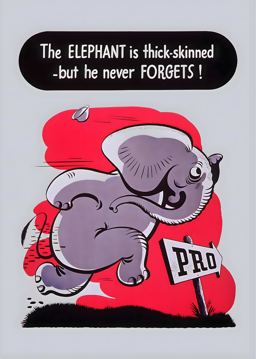 'Elephant Never Forgets Pro Sign' Poster, picture, metal print, paint ...