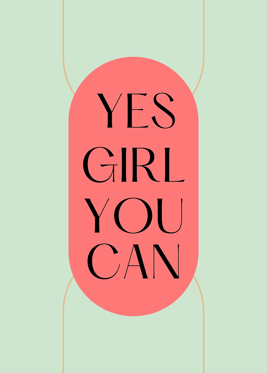'Yes Girl You Can Motivational Poster' Poster, picture, metal print ...