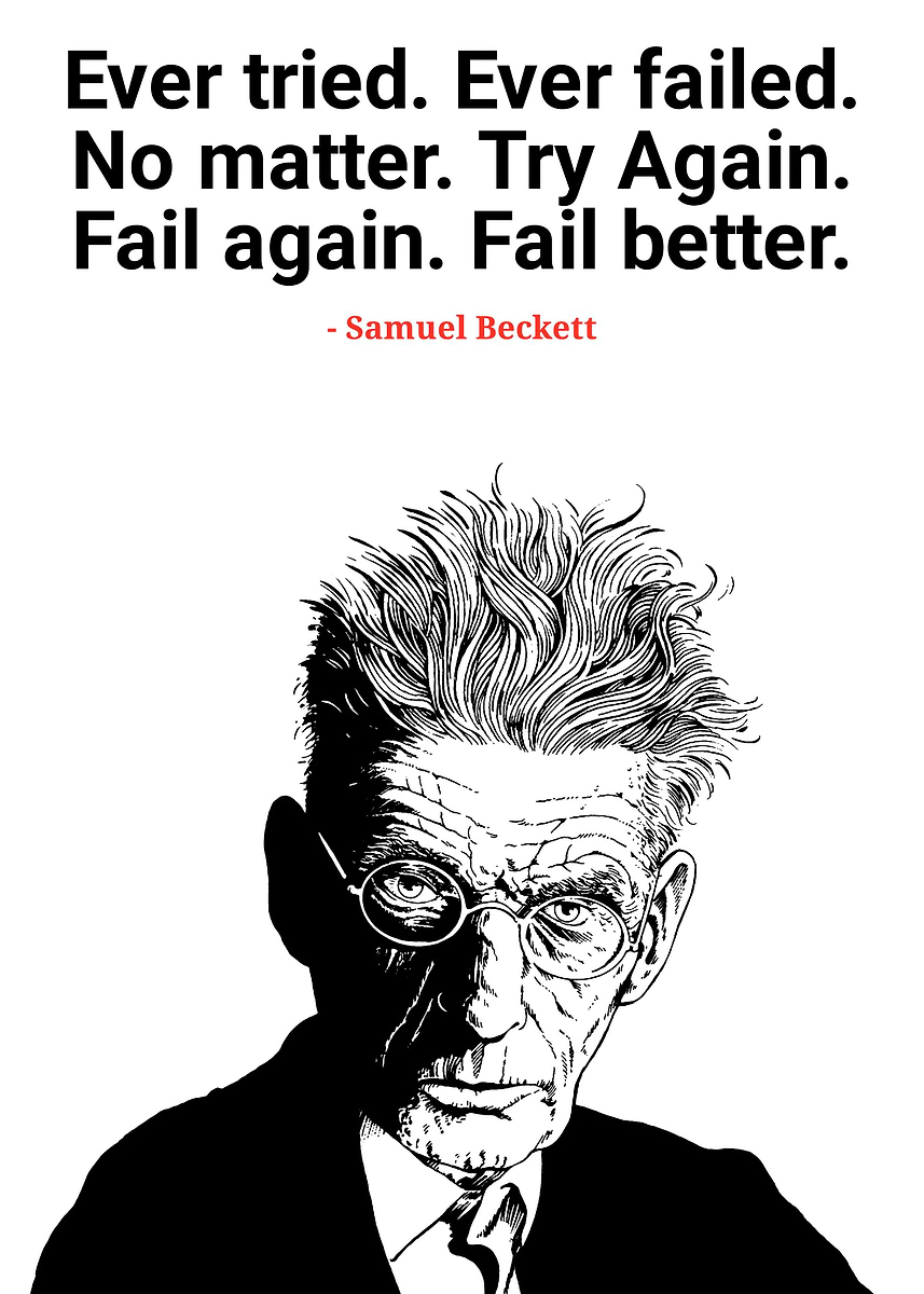 'Samuel Beckett quote: Fail better' Poster, picture, metal print, paint ...