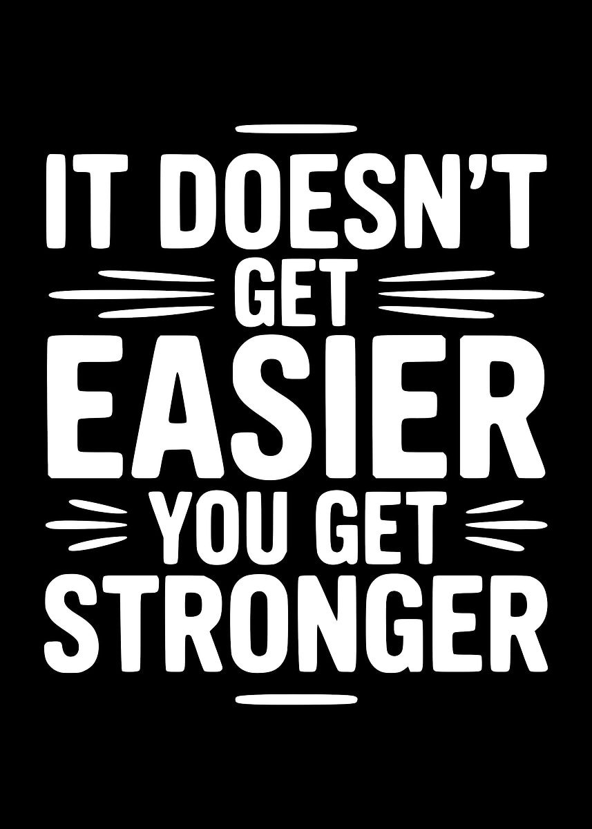 'Motivational Quote: Get Stronger' Poster, picture, metal print, paint ...