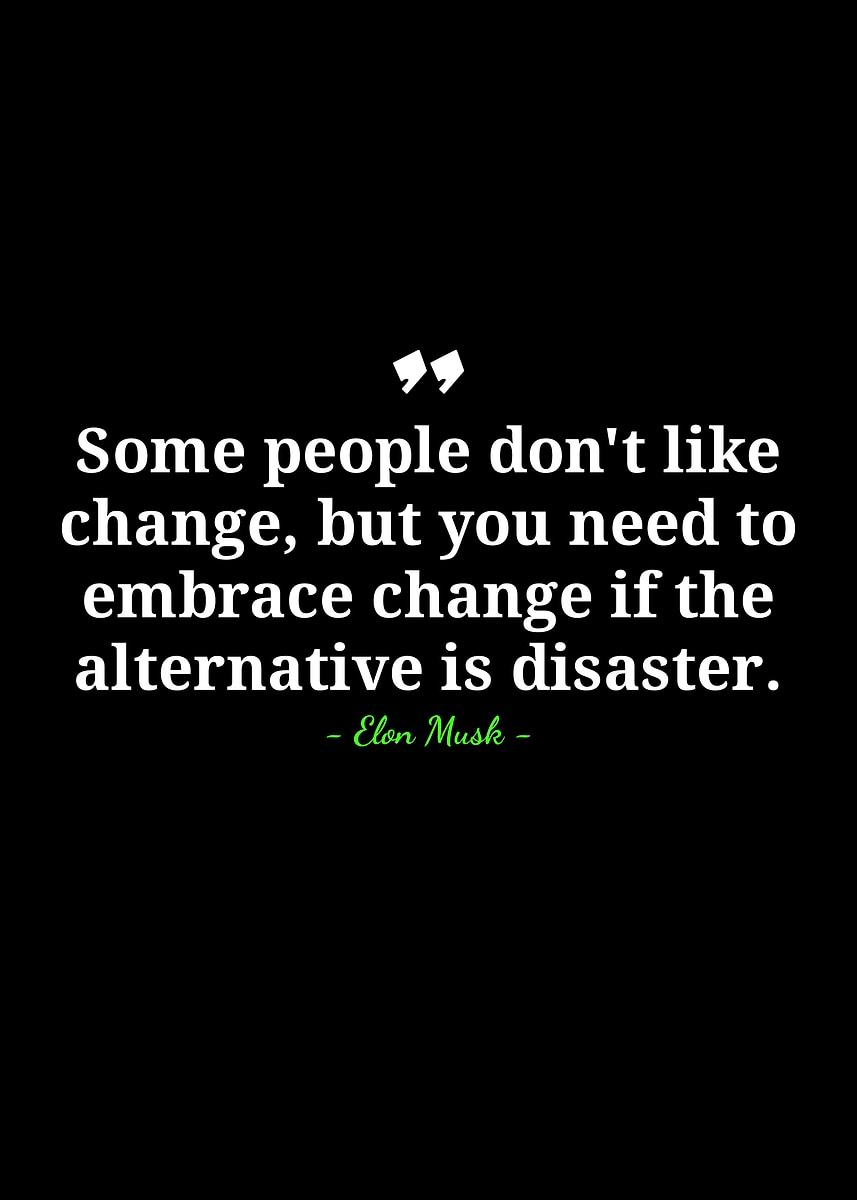 'Elon Musk Quote: Embrace Change' Poster, picture, metal print, paint ...