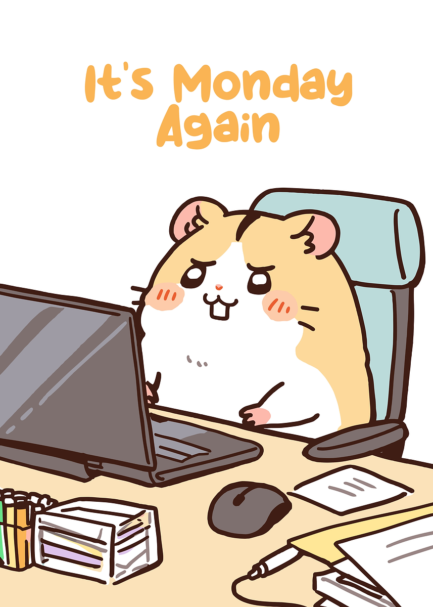 'Monday Hamster Cartoon' Poster, picture, metal print, paint by Logan ...