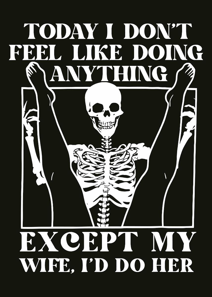'Funny Skeleton Wife Humor Graphic' Poster, picture, metal print, paint ...