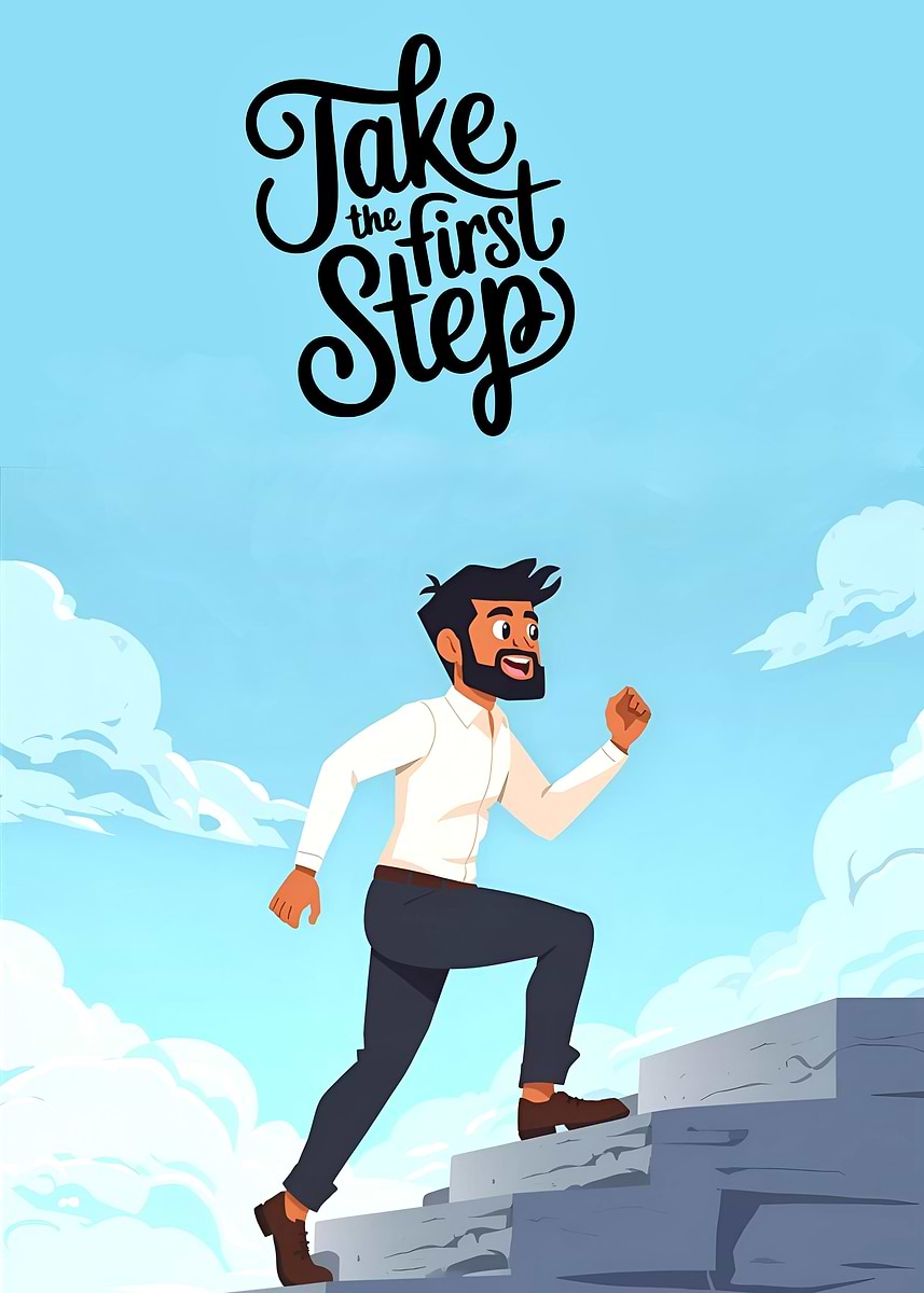 'Take the First Step Illustration' Poster, picture, metal print, paint ...