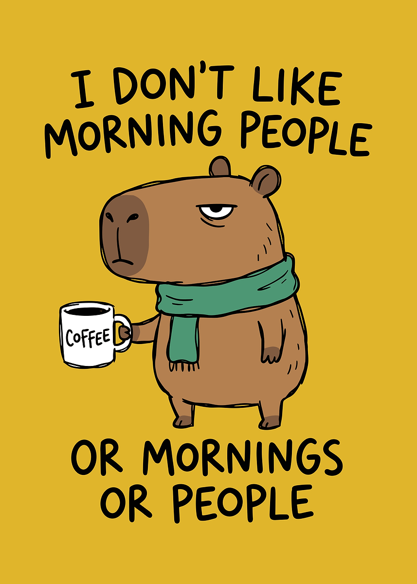 'Grumpy Morning Capybara with Coffee' Poster, picture, metal print ...