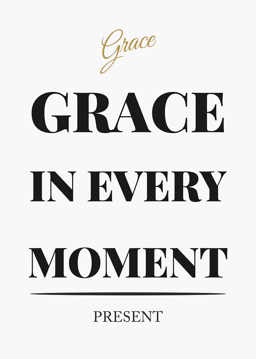 'Grace in Every Moment Typography Art - “White Edition – Clean Black ...
