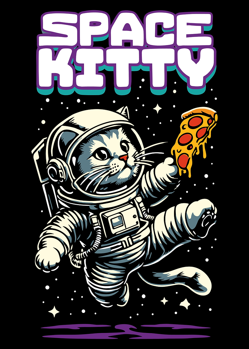 'Space Kitty Poster Cat in Spacesuit Floating in Space Eating Pizza ...