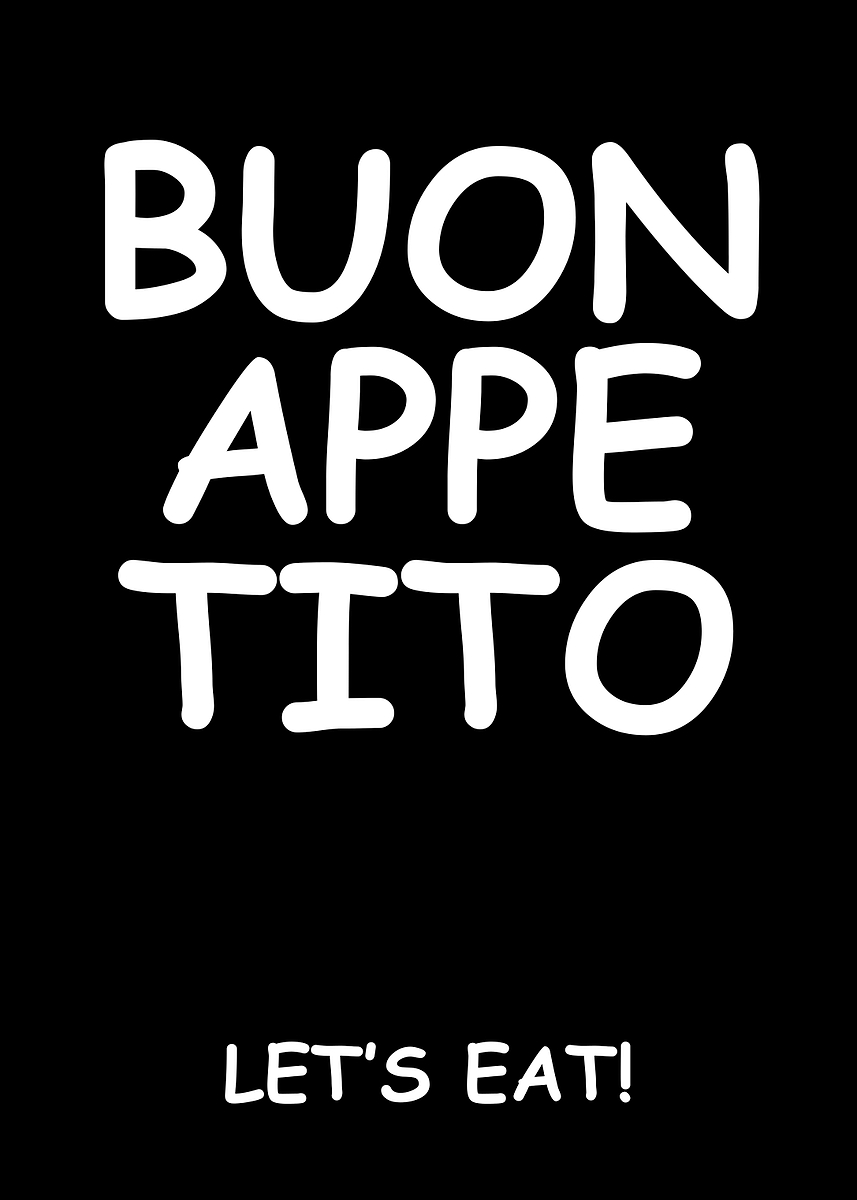 'Buon Appetito Let's Eat' Poster, picture, metal print, paint by Sam ...