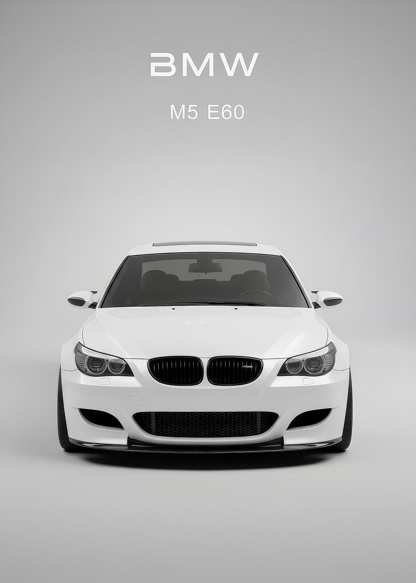 'White BMW M5 E60 Front poster' Poster, picture, metal print, paint by ...