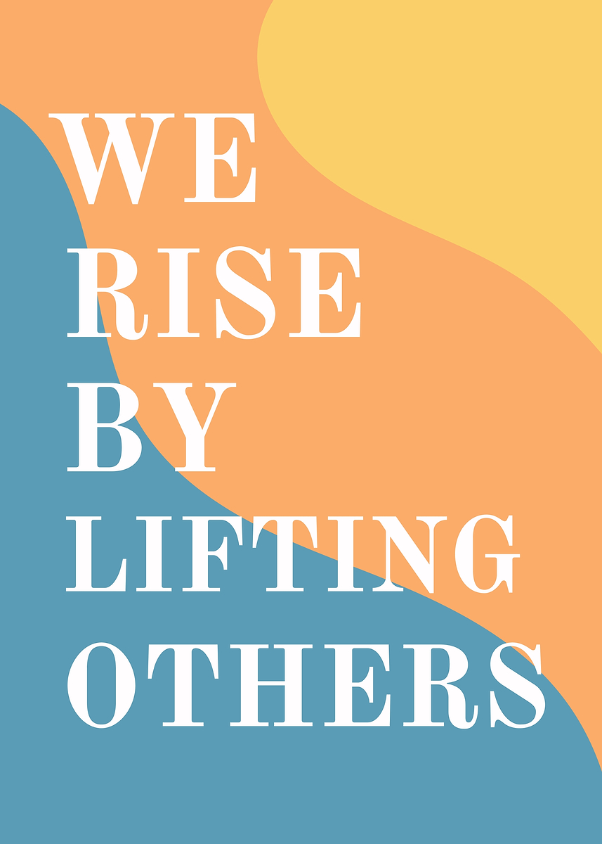 'We Rise By Lifting Others Motivational Quote' Poster, picture, metal ...