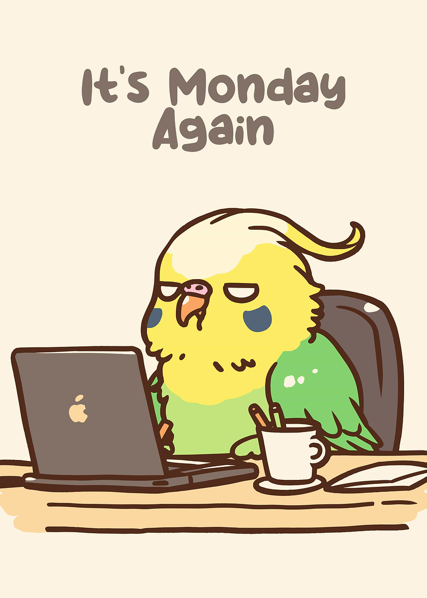 'Monday Bird Cartoon' Poster, picture, metal print, paint by Logan Reed ...