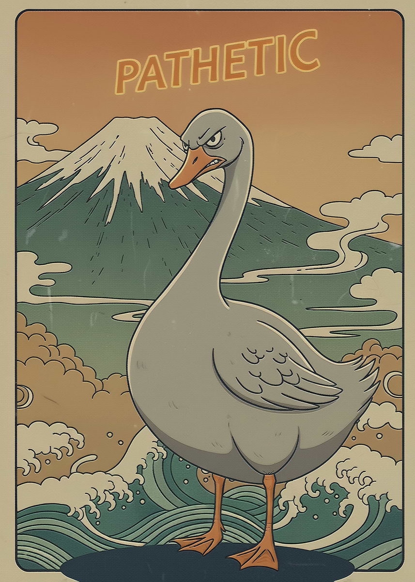 'Pathetic Goose with Mount Fuji' Poster, picture, metal print, paint by ...