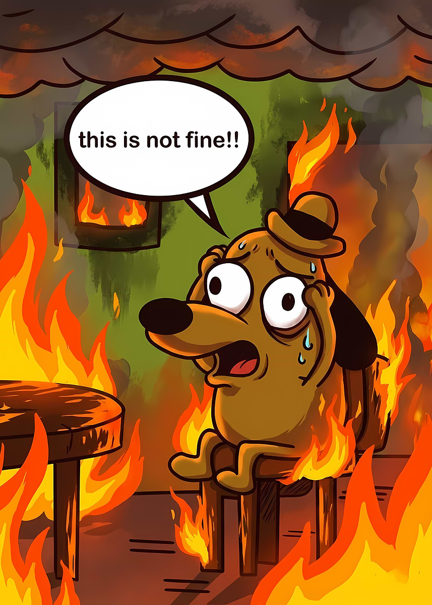 'This is not fine meme' Poster, picture, metal print, paint by ...