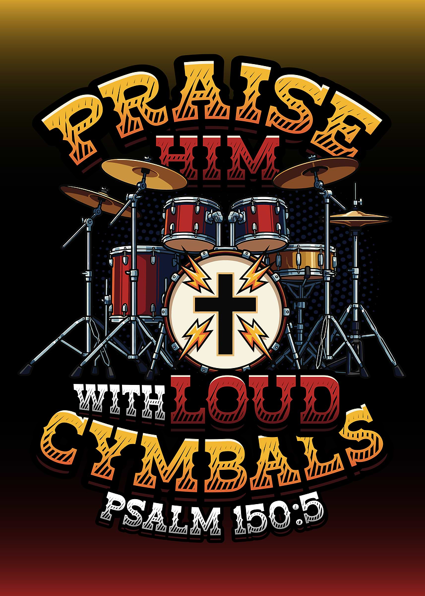 'Praise Him with Loud Cymbals Religious Drummer' Poster, picture, metal ...