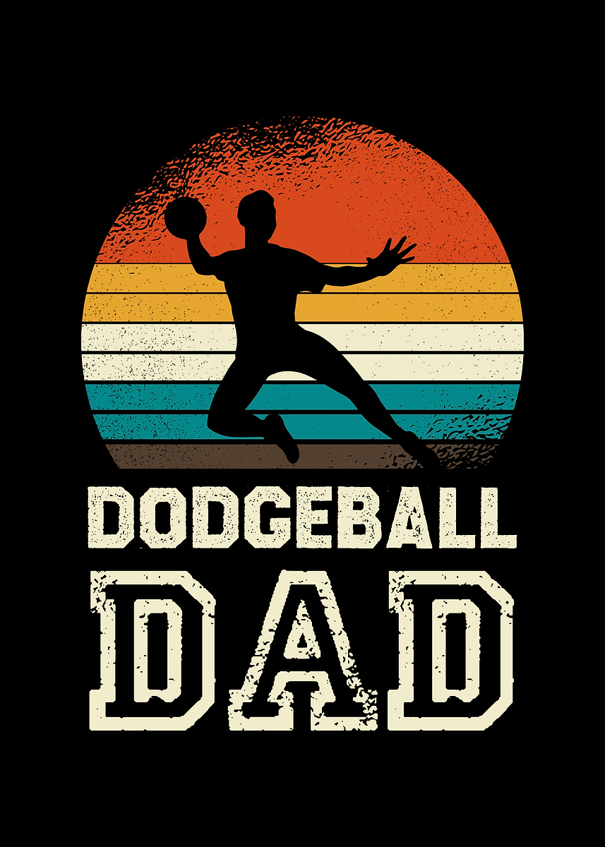 'Dodgeball Dad Retro Design' Poster, picture, metal print, paint by ...