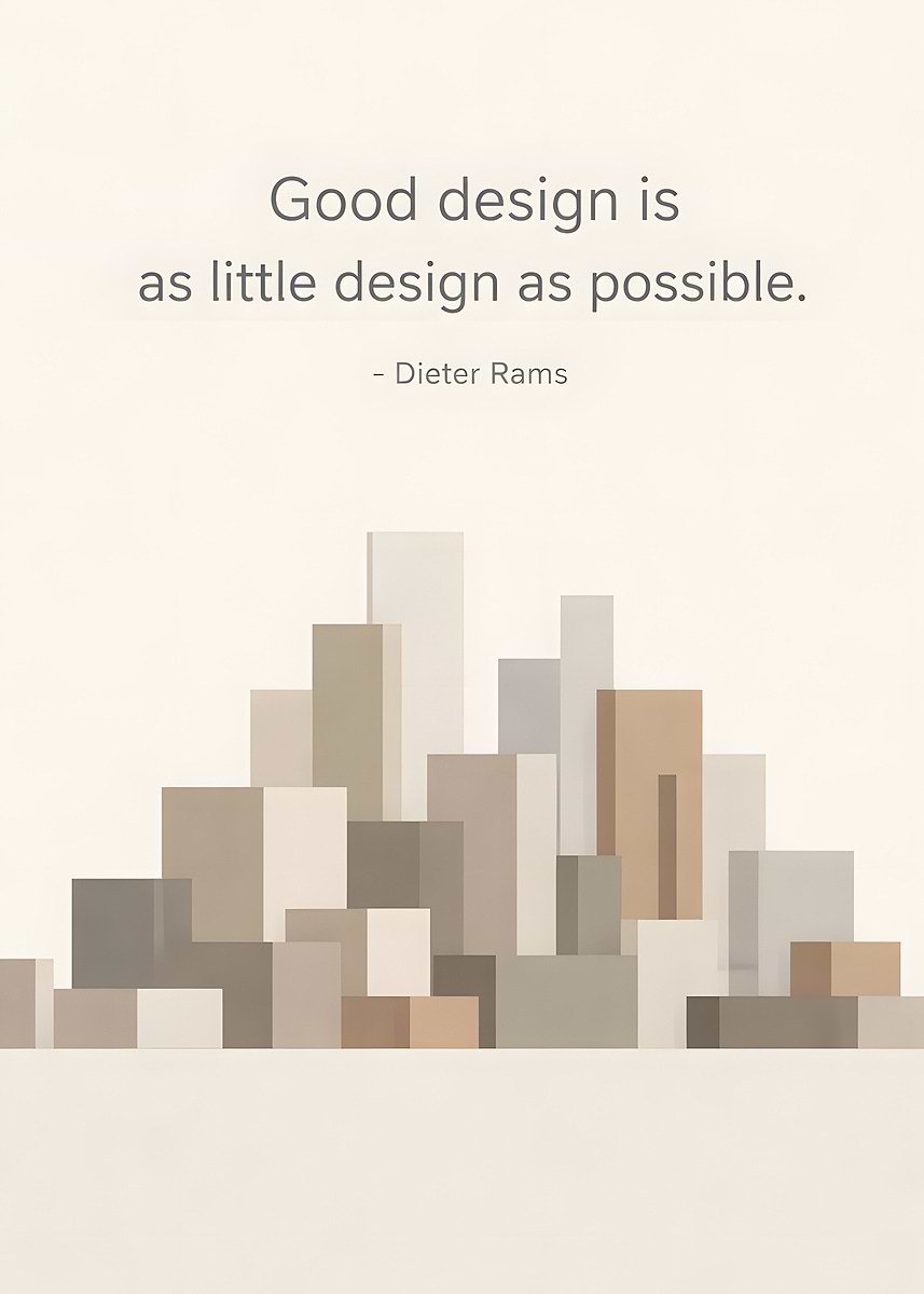 'Minimalist Design Quote by Dieter Rams' Poster, picture, metal print ...