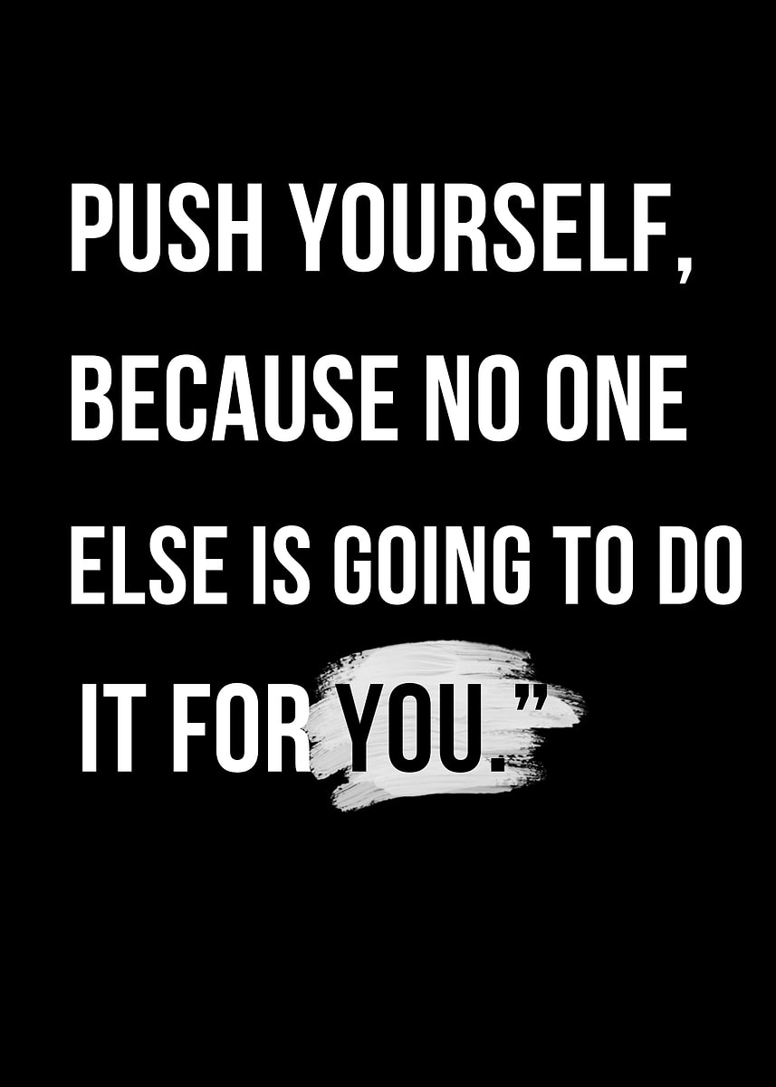 'Motivational Quote: Push Yourself' Poster, picture, metal print, paint ...