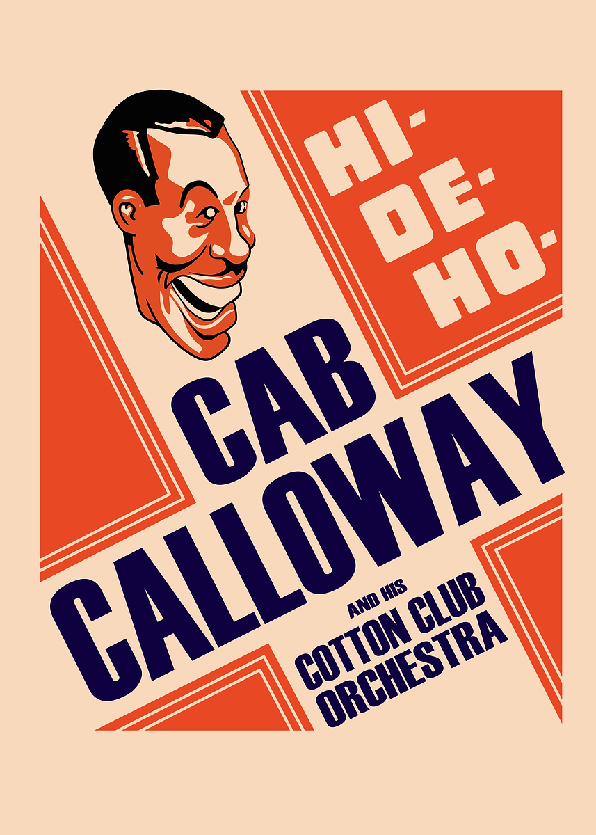 'Cab Calloway Hi-De-Ho Poster' Poster, picture, metal print, paint by ...