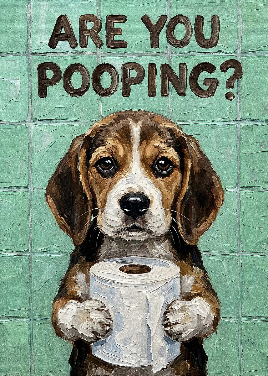 'Are You Pooping? Beagle with Toilet Paper' Poster, picture, metal ...