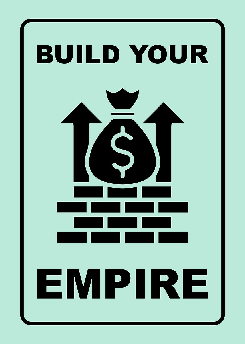 'Build Your Empire: Financial Growth Concept' Poster, picture, metal ...