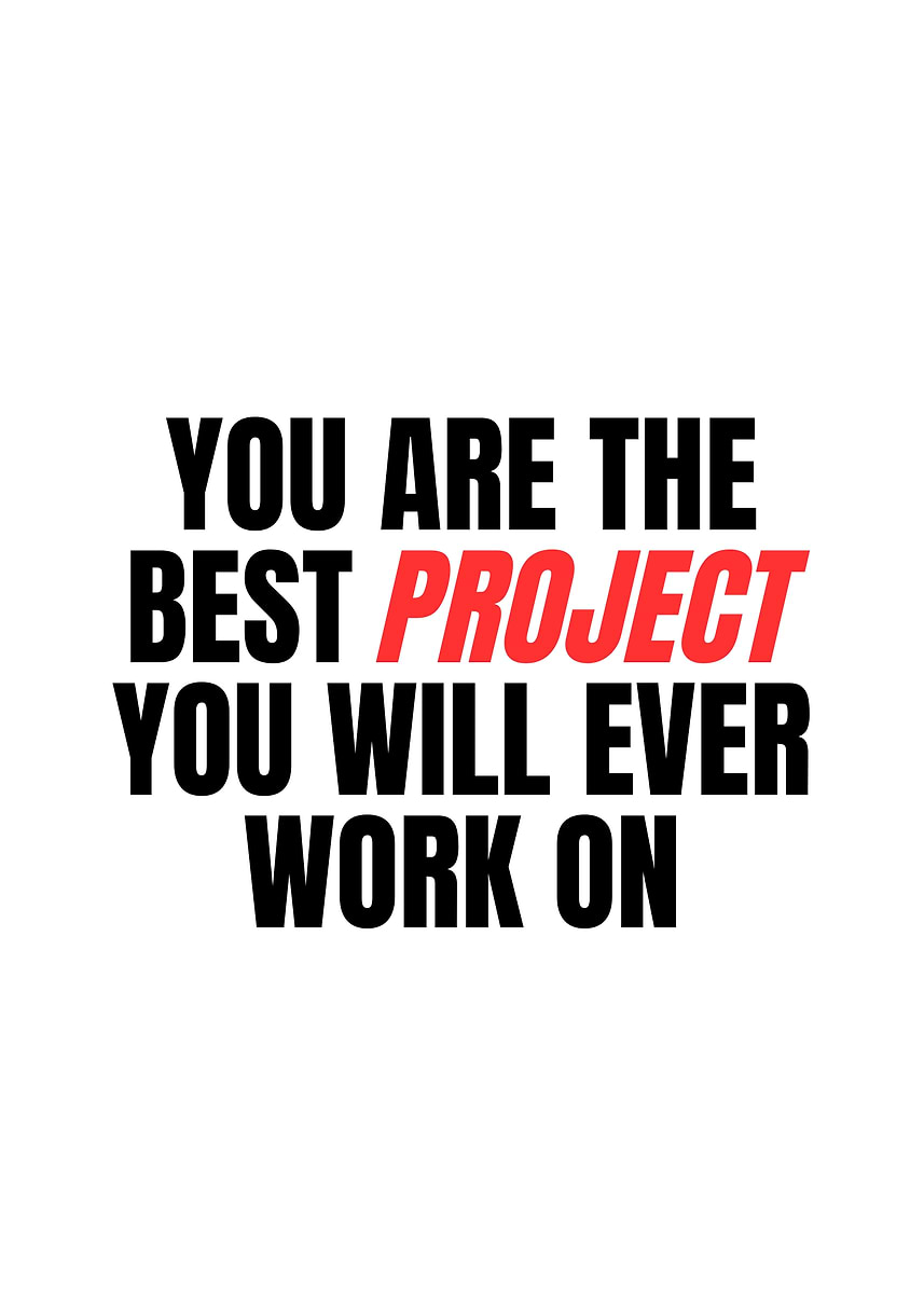 'Inspirational Text Art: Best Project' Poster, picture, metal print ...